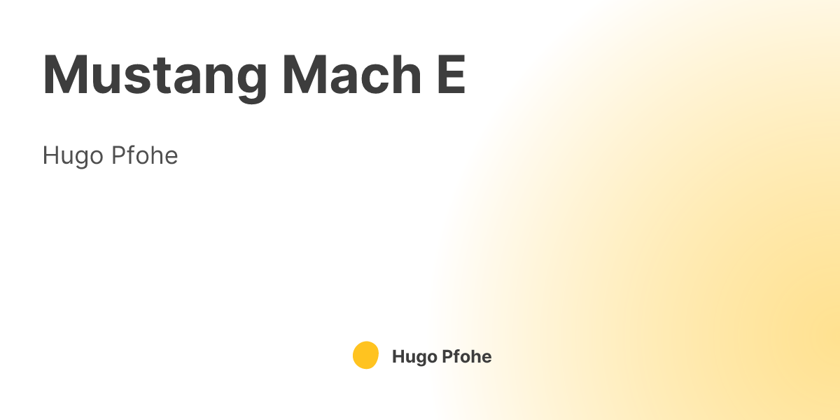 Mustang Mach E | Hugo Pfohe